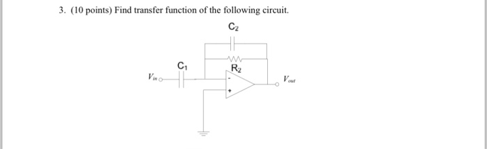 Solved Find transfer function of the following circuit. | Chegg.com