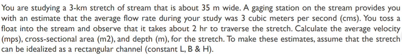 Solved You are studying a 3-km stretch of stream that is | Chegg.com
