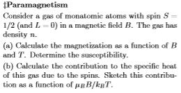Solved Paramagnetism Consider a gas of monatomic atoms with | Chegg.com