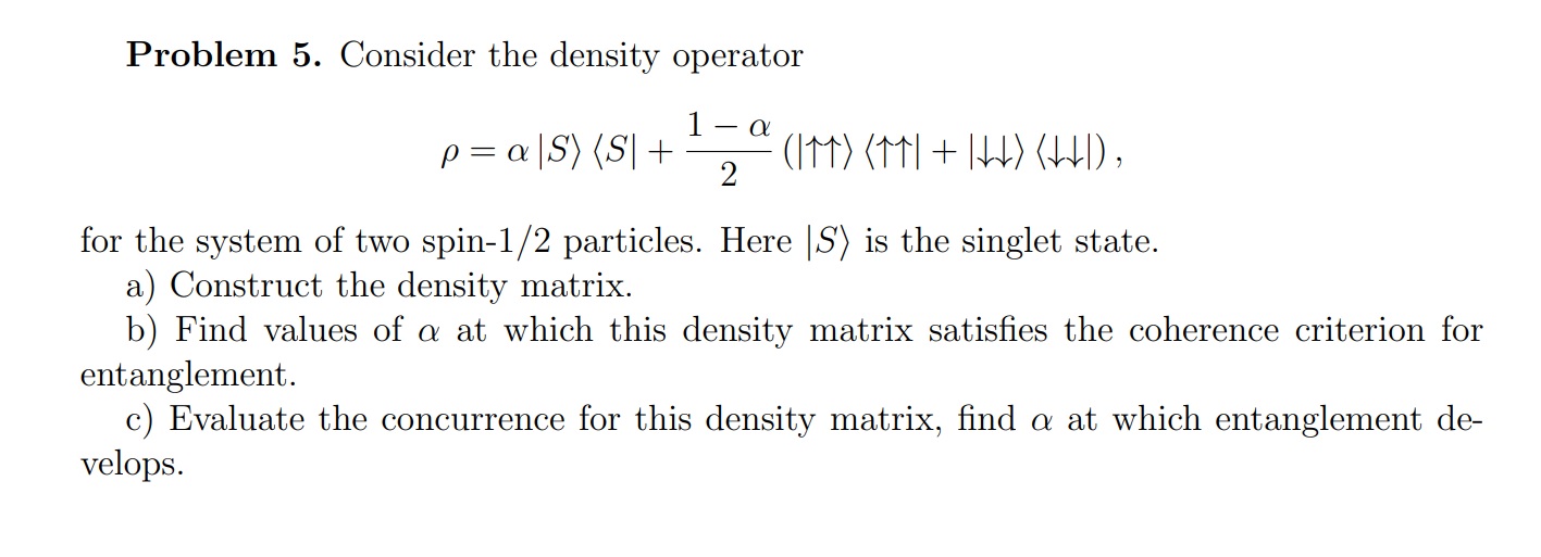 Solved Problem 5. Consider the density operator | Chegg.com