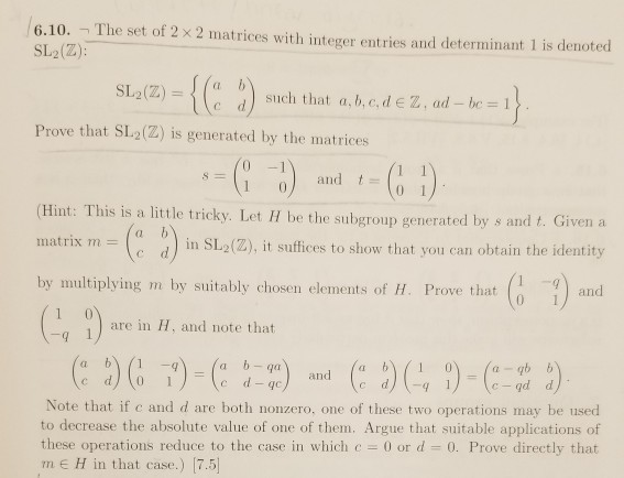 Solved 6.10. - The set of 2 x 2 matrices with integer | Chegg.com