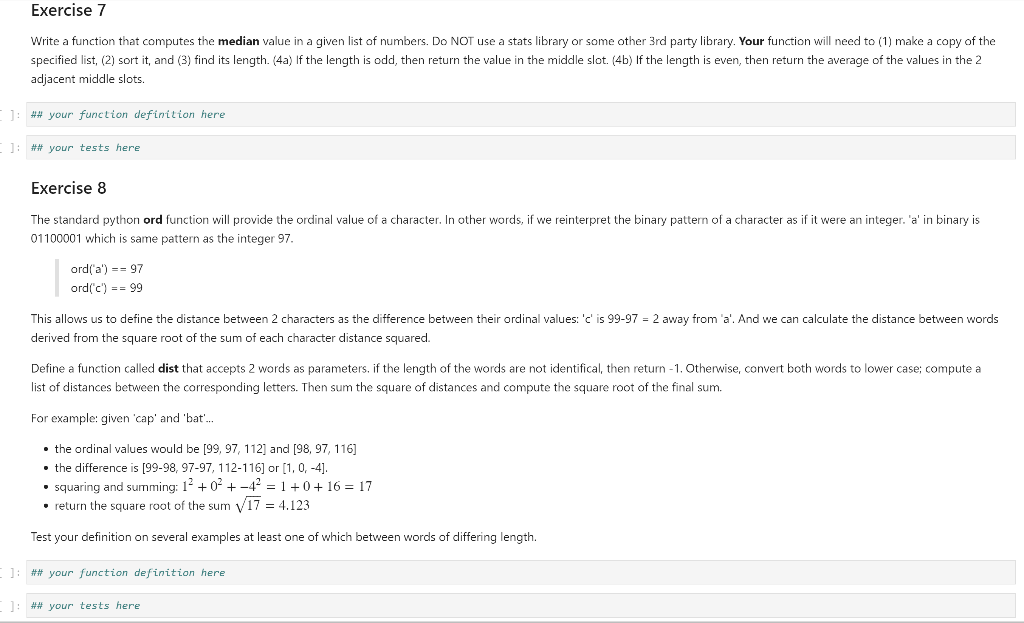 Solved Exercise 7 Write a function that computes the median | Chegg.com