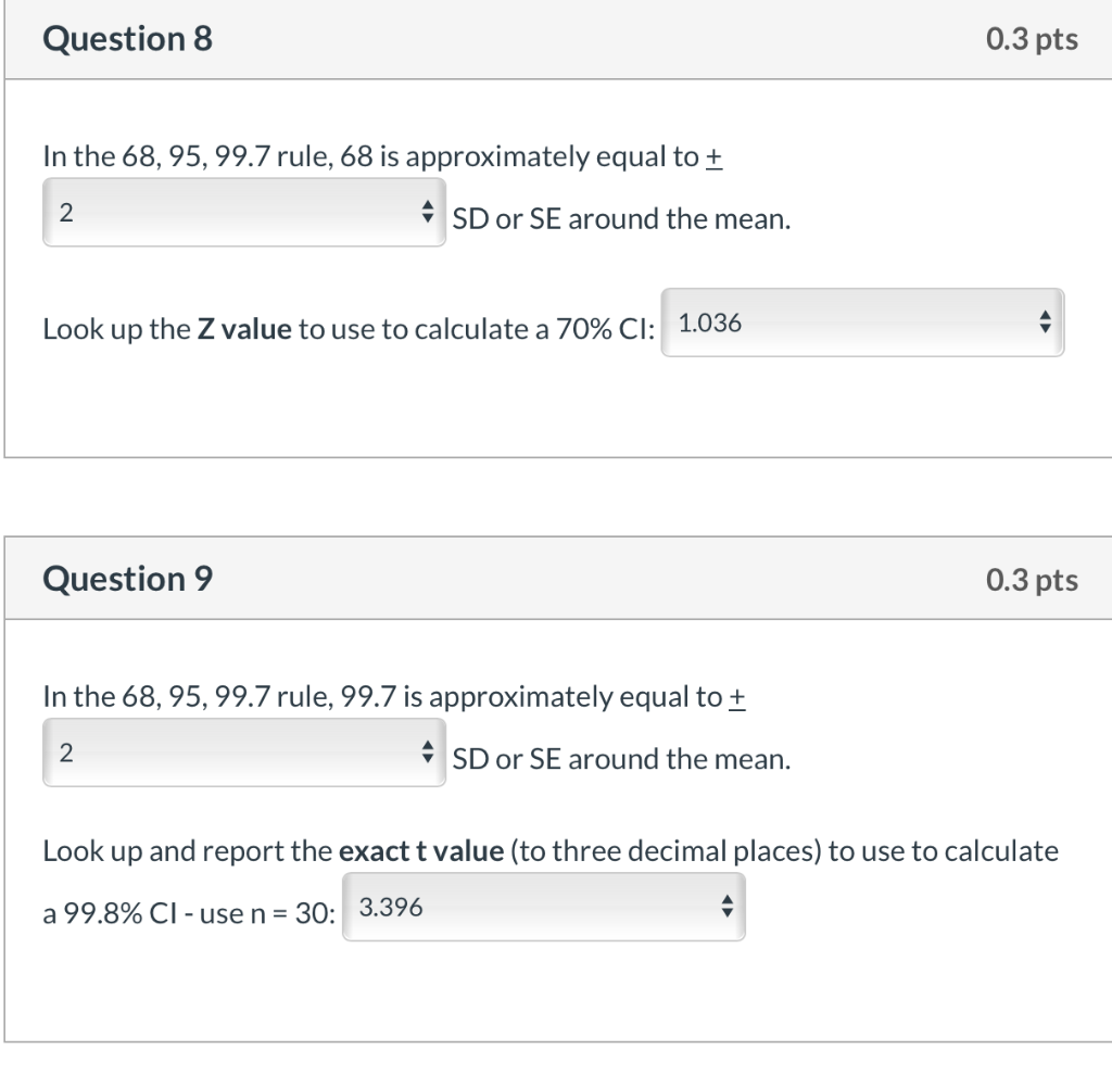 Solved Question 8 0.3 pts In the 68, 95, 99.7 rule, 68 is | Chegg.com