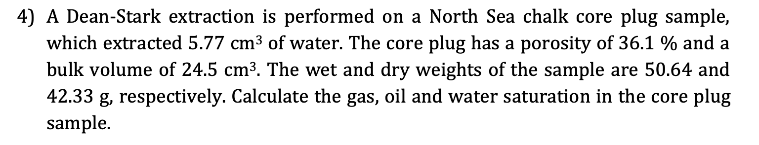 Solved 4) A Dean-Stark extraction is performed on a North | Chegg.com