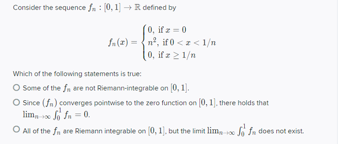 Solved Consider the sequence fn: [0, 1] → R defined by 0, if | Chegg.com