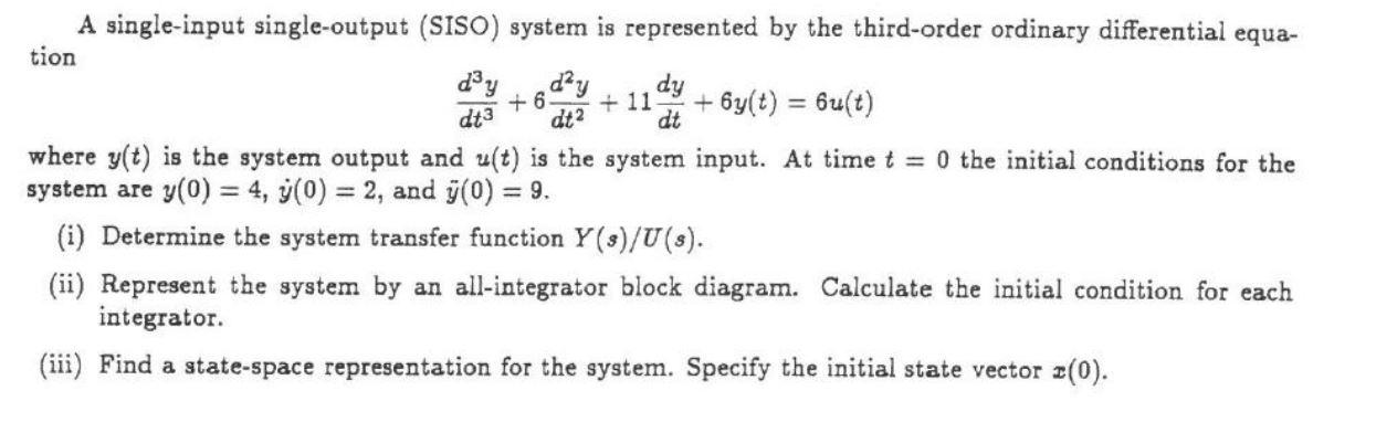 Solved dt2 A single-input single-output (SISO) system is | Chegg.com
