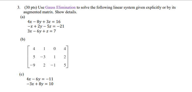 Solved 3. (30 pts) Use Gauss Elimination to solve the | Chegg.com
