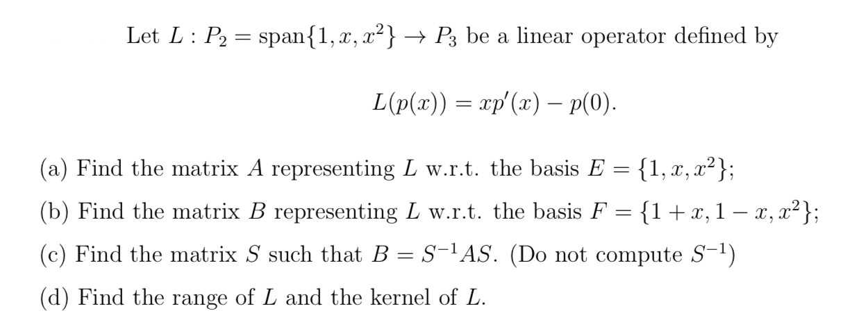 Solved Let L : P2 = span{1, x, x2} + P3 be a linear operator | Chegg.com