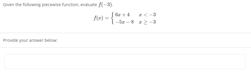 Solved Given the following piecewise function, evaluate | Chegg.com