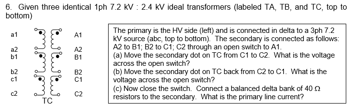 Solved 6. Given three identical 1ph 7.2 kV : 2.4 kV ideal | Chegg.com