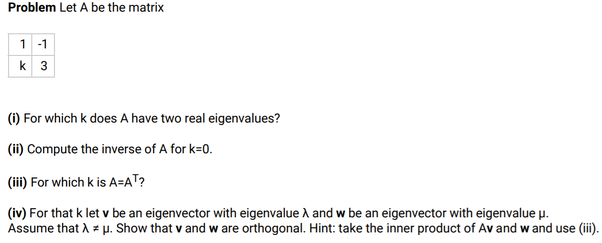 Solved Problem Let A be the matrix 1 - 1 k 3 (i) For which k | Chegg.com
