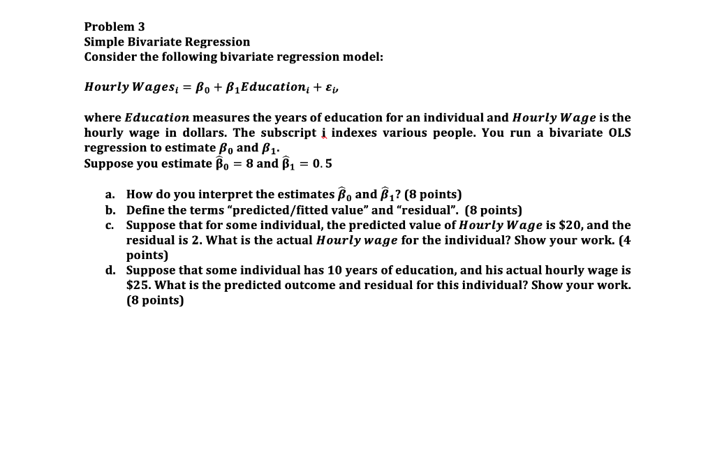 Solved Problem 3 Simple Bivariate Regression Consider the | Chegg.com Solved Problem 3 Simple Bivariate Regression Consider the | Chegg.com
