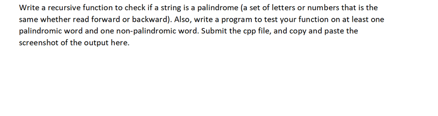 Solved Write a recursive function to check if a string is a | Chegg.com