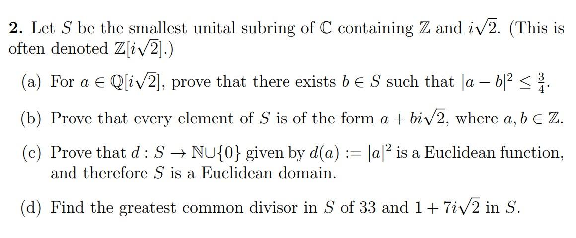 Solved 2. Let S be the smallest unital subring of C | Chegg.com