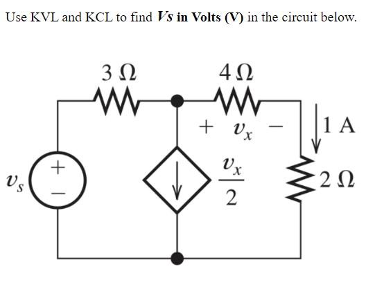Solved Use KVL and KCL to find Vs in Volts (V) in the | Chegg.com