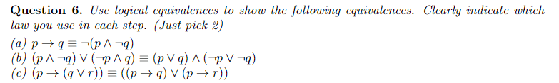 Solved Question 6. Use logical equivalences to show the | Chegg.com