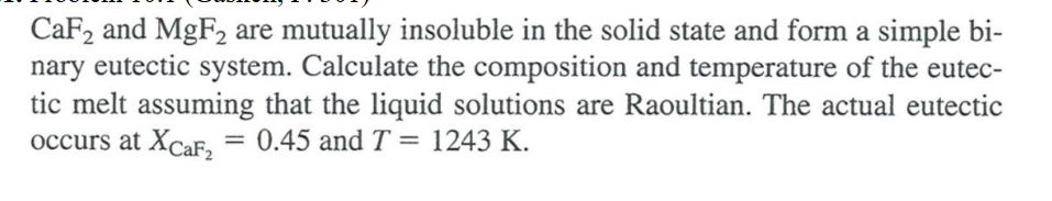 Solved CaF2 and MgF2 are mutually insoluble in the solid | Chegg.com