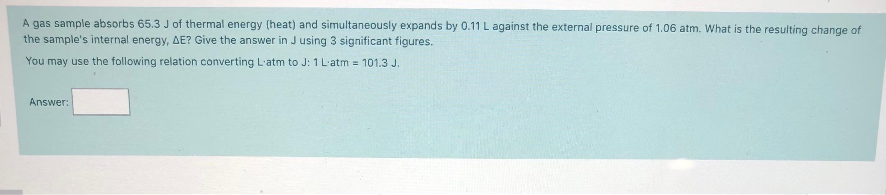 Solved A gas sample absorbs 65.3 J of thermal energy (heat) | Chegg.com