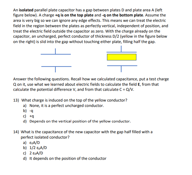 Solved An isolated parallel plate capacitor has a gap | Chegg.com