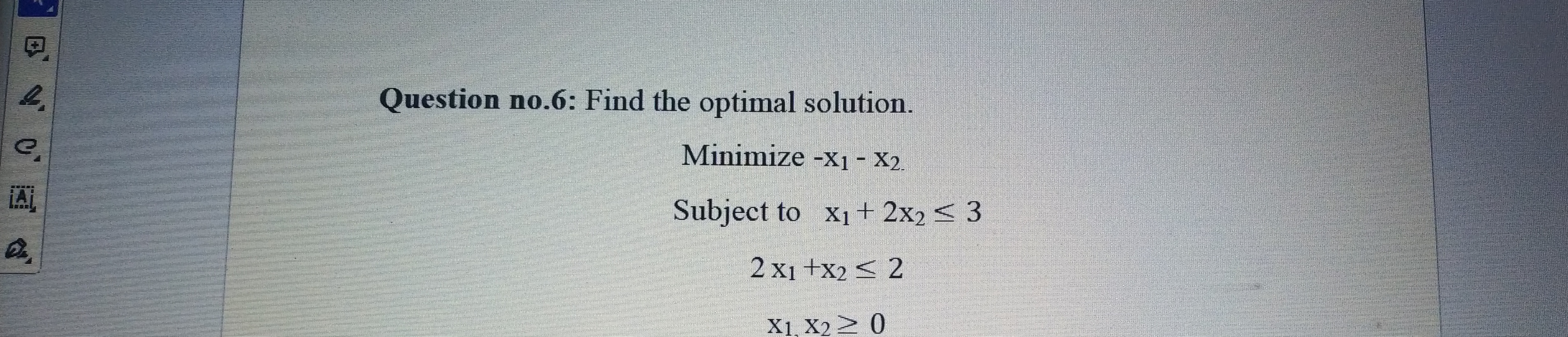 Solved Question no.6: Find the optimal solution. ﻿Minimize | Chegg.com