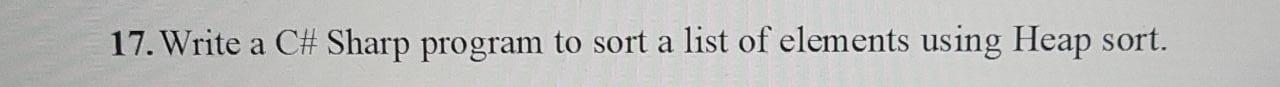 Solved 17. Write a C\# Sharp program to sort a list of | Chegg.com