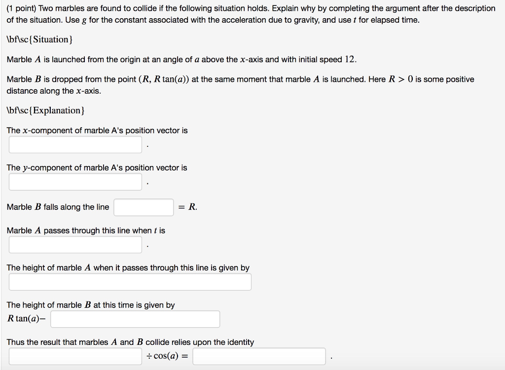 Solved (1 point) Two marbles are found to collide if the | Chegg.com
