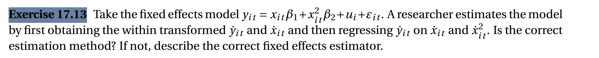 Exercise 17.13 Take the fixed effects model yit = | Chegg.com