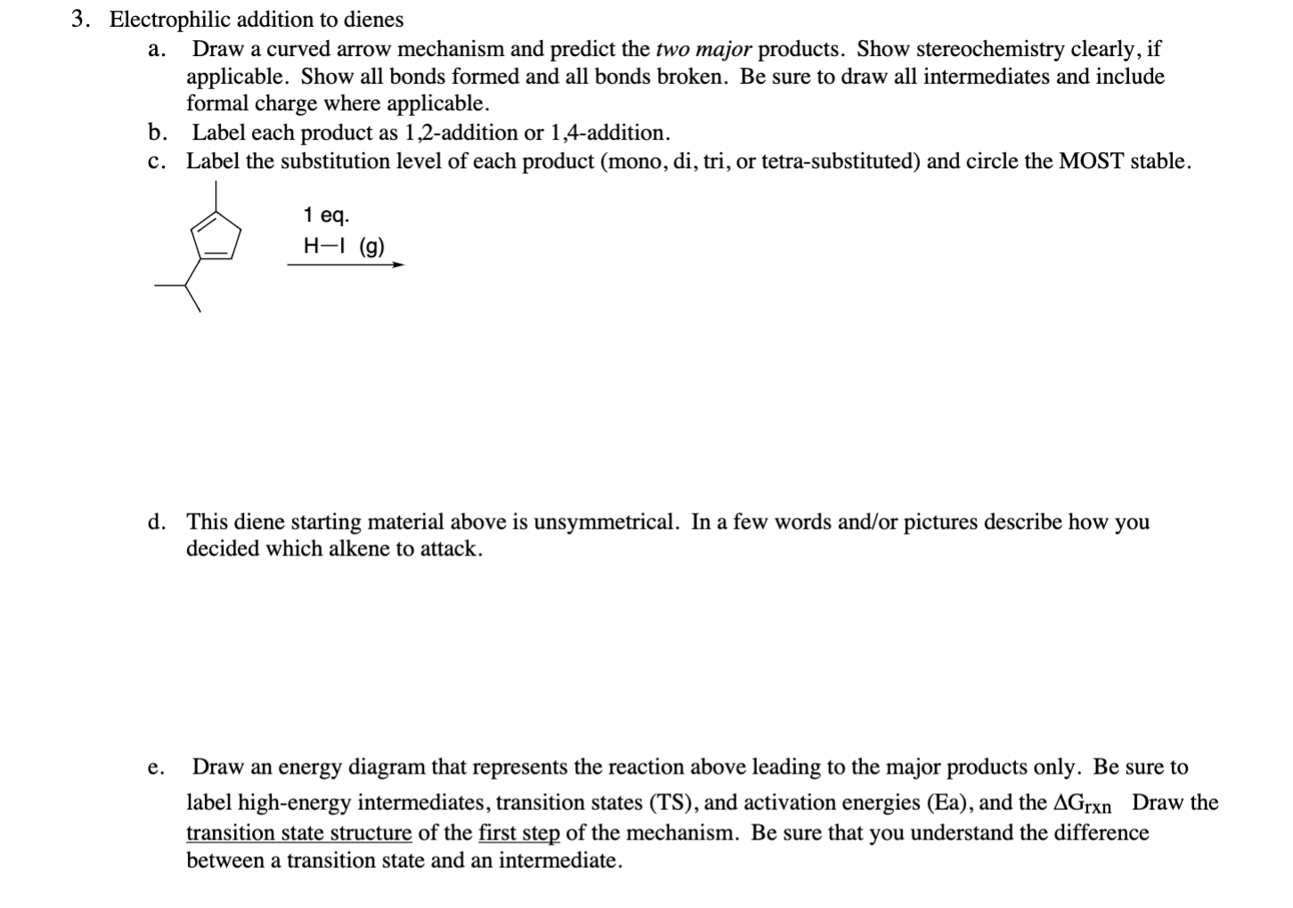 Solved 3. Electrophilic addition to dienes a. Draw a curved | Chegg.com