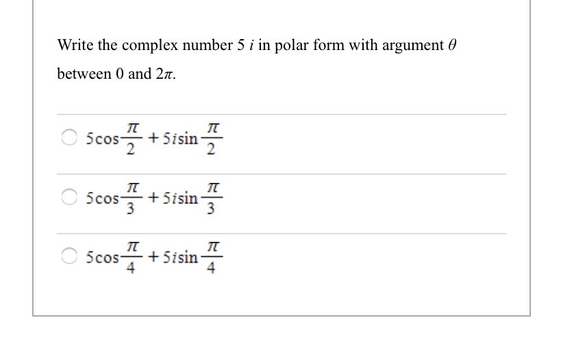 Solved Write the complex number 5 i in polar form with | Chegg.com