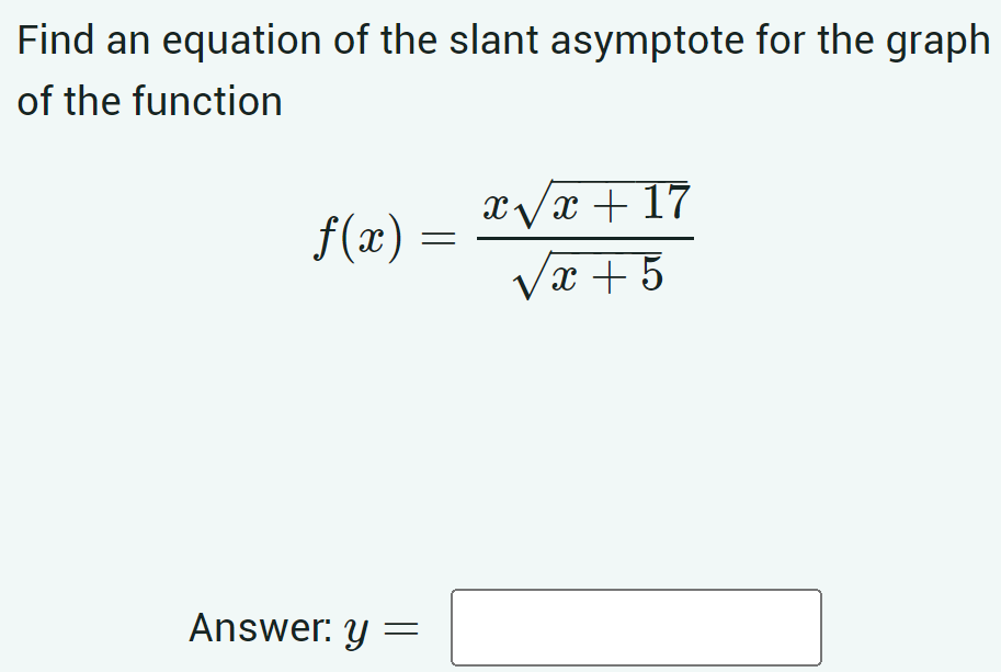 Solved Find an equation of the slant asymptote for the graph | Chegg.com