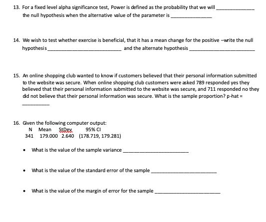 Solved 13. For a fixed level alpha significance test, Power | Chegg.com