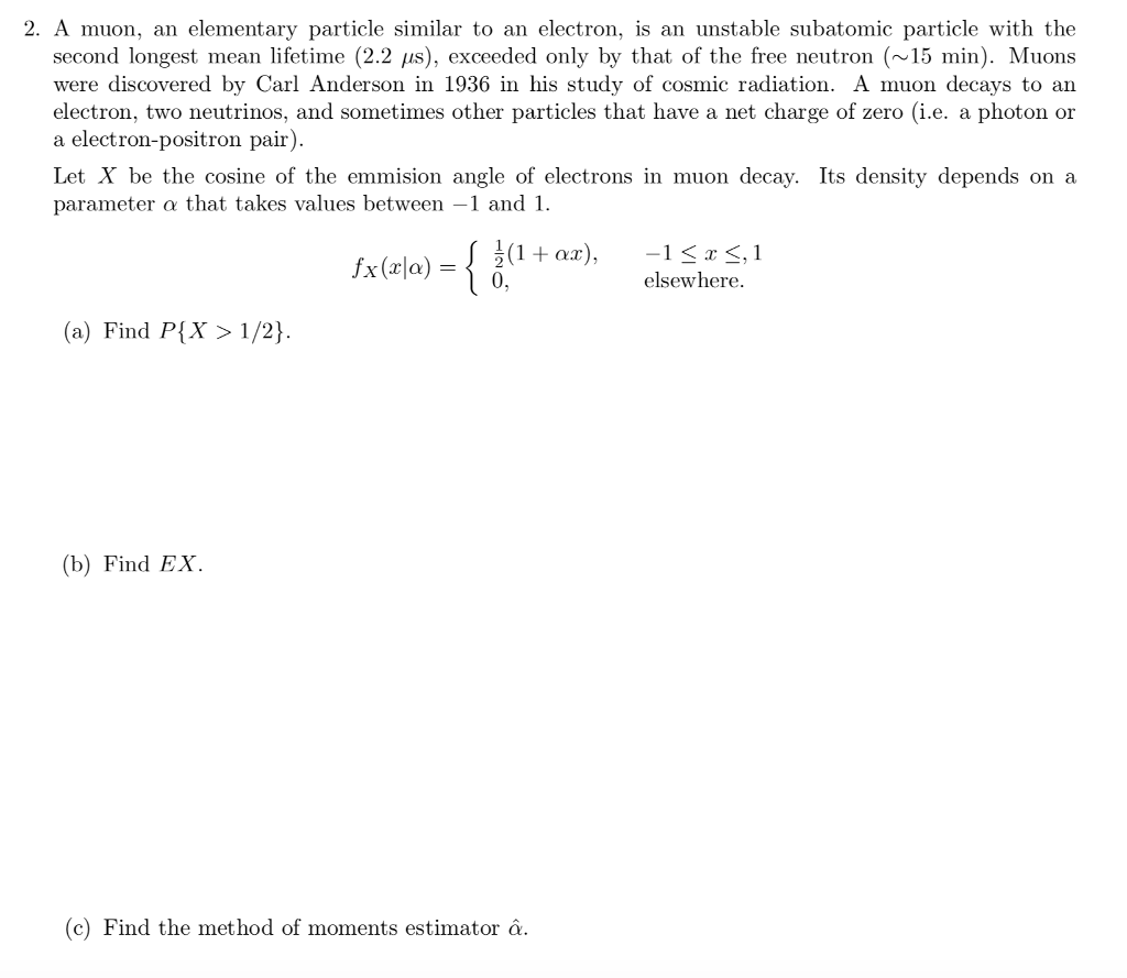 Solved 2. A muon, an elementary particle similar to an | Chegg.com
