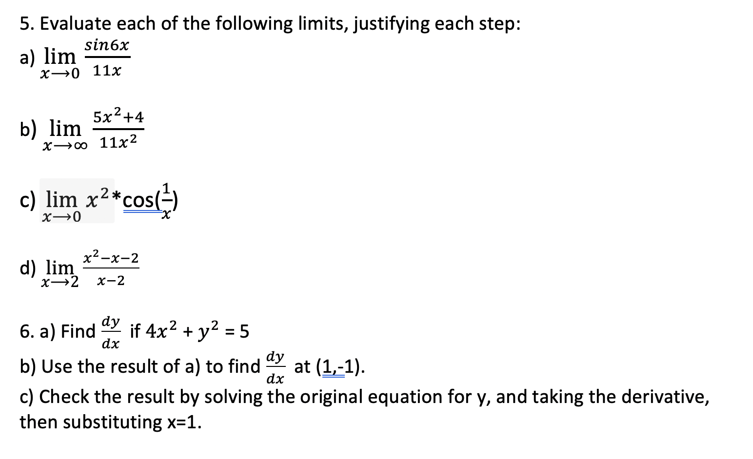 Solved 5. Evaluate each of the following limits, justifying | Chegg.com