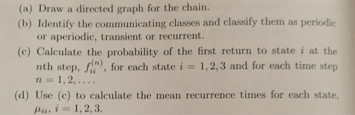 Solved . A Markov chain has the following transition matrix: | Chegg.com