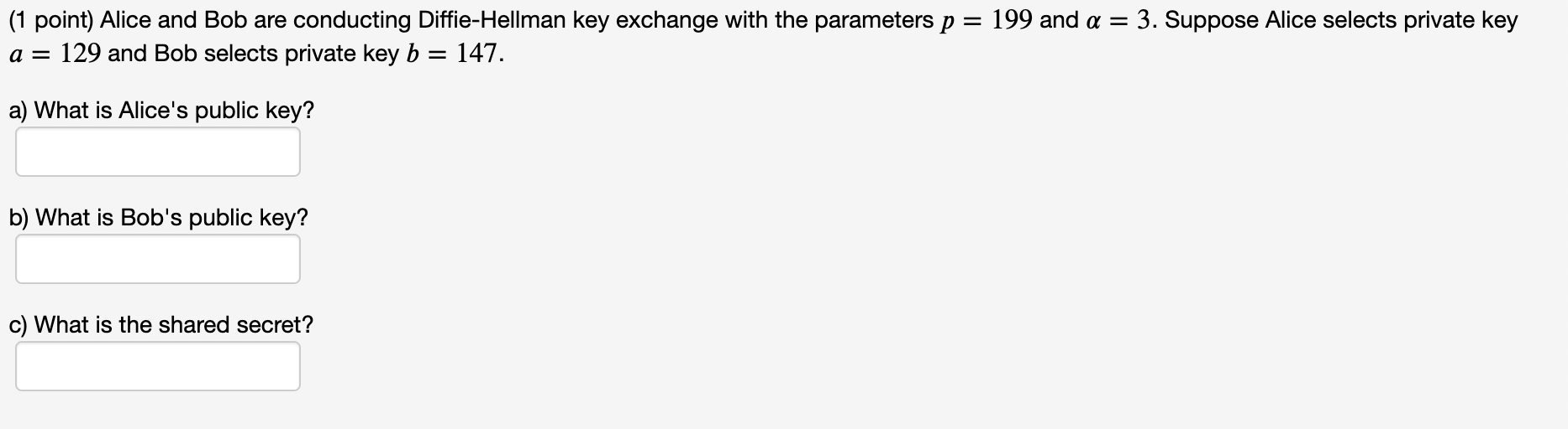 Solved (1 point) Alice and Bob are conducting Diffie-Hellman | Chegg.com