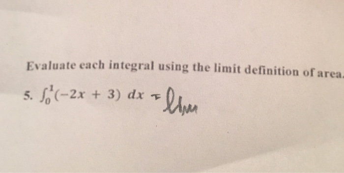 Solved Evaluate each integral using the limit definition of | Chegg.com