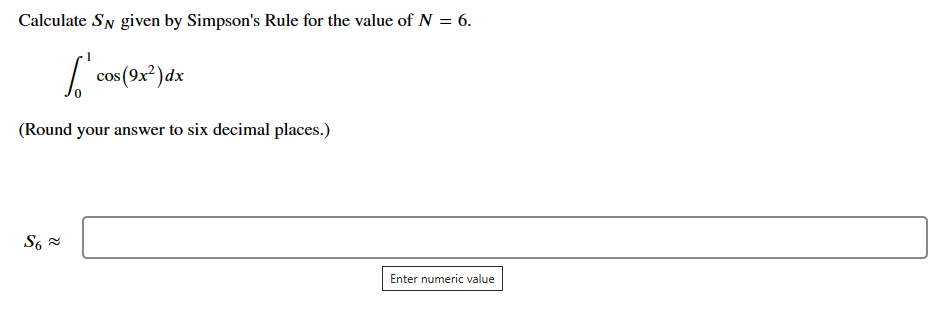 Solved Calculate SN given by Simpson's Rule for the value of | Chegg.com