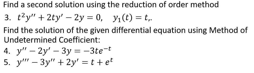 Solved Find a second solution using the reduction of order | Chegg.com