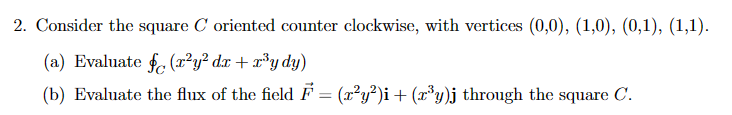 Solved 2. Consider the square C oriented counter clockwise, | Chegg.com