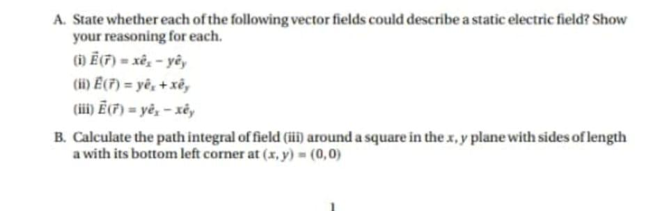 Solved A. State whether each of the following vector fields | Chegg.com