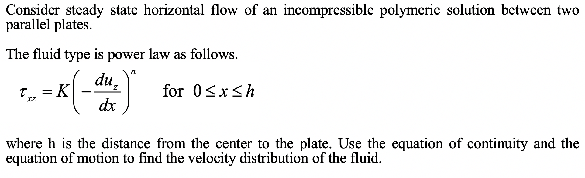Solved Consider steady state horizontal flow of an | Chegg.com