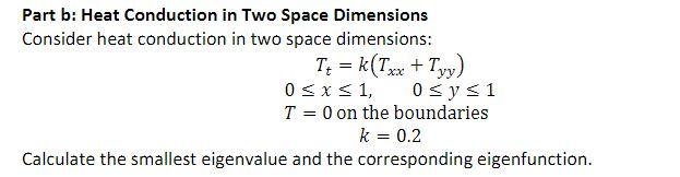 Part b: Heat Conduction in Two Space Dimensions | Chegg.com
