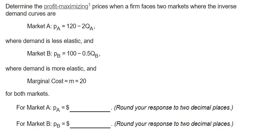 Solved Determine the profit-maximizing prices when a firm | Chegg.com