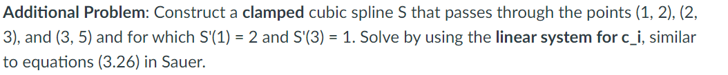 Solved Additional Problem: Construct a clamped cubic spline | Chegg.com