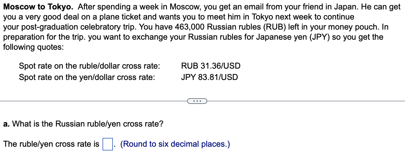 Solved Moscow to Tokyo. After spending a week in Moscow, you | Chegg.com