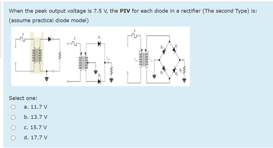 Solved When the peak output voltage is 7.5 ﻿V , ﻿the PIV for | Chegg.com