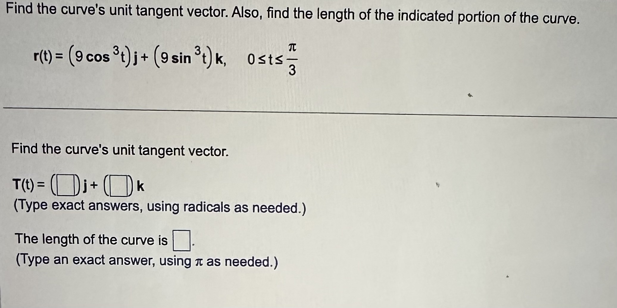 Solved Find the curve's unit tangent vector. T(t)=()j+∣k | Chegg.com