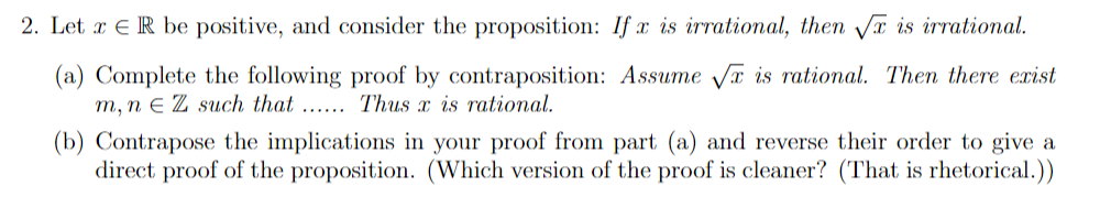Solved 2. Let x∈R be positive, and consider the proposition: | Chegg.com
