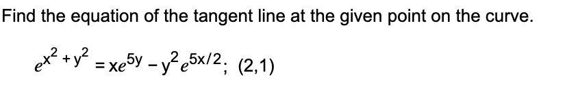 Solved Find the equation of the tangent line at the given | Chegg.com