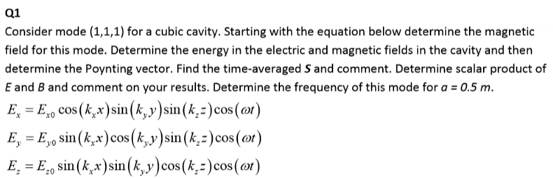 Q1 Consider mode (1,1,1) for a cubic cavity. Starting | Chegg.com